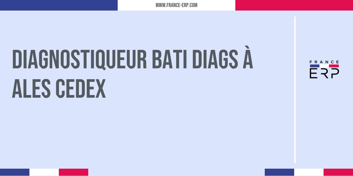 BATI DIAGS diagnostiqueur immobilier à ALES Cedex - FRANCE ERP