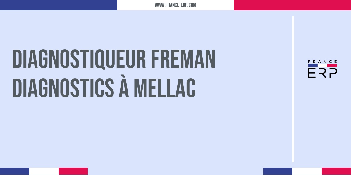 Freman Diagnostics diagnostiqueur immobilier à MELLAC - FRANCE ERP