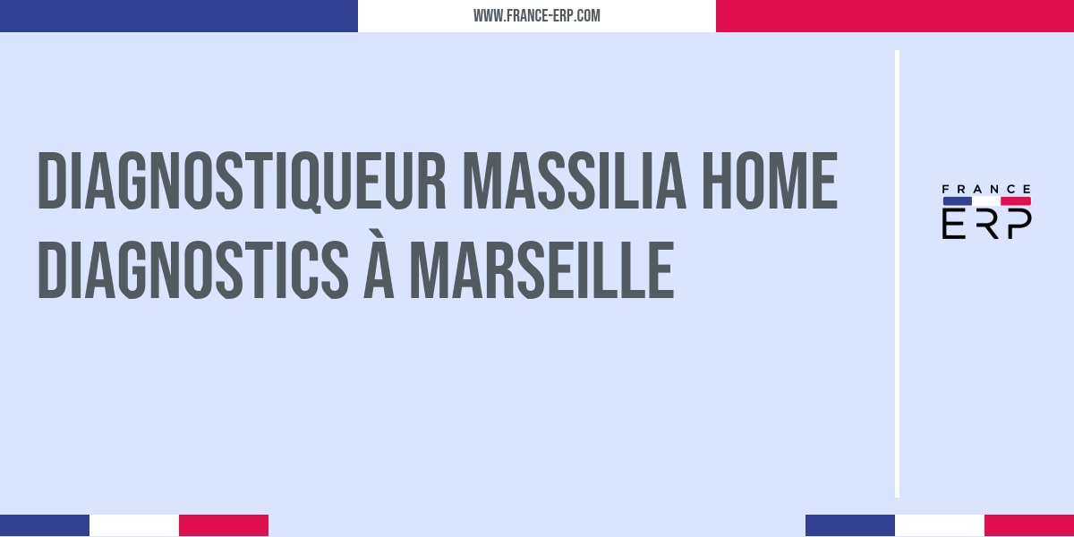 MASSILIA HOME DIAGNOSTICS diagnostiqueur immobilier à MARSEILLE ...